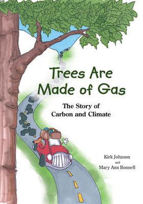 Trees Are Made Of Gas, Kirk Johnson | 9781682752746 | Boeken | bol.com