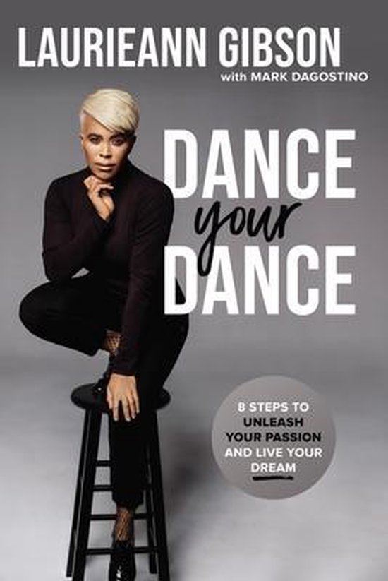 Dance Your Dance, Laurieann Gibson | 9780785234319 | Boeken | bol.com