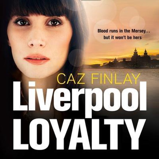 Liverpool Loyalty Lib/E, Caz Finlay | 9780008489434 | Boeken | bol.com