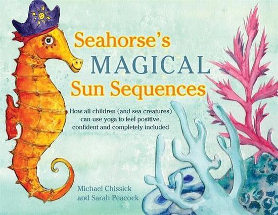 Seahorses Magical Sun Sequences, Michael Chissick | 9781848192836 ...