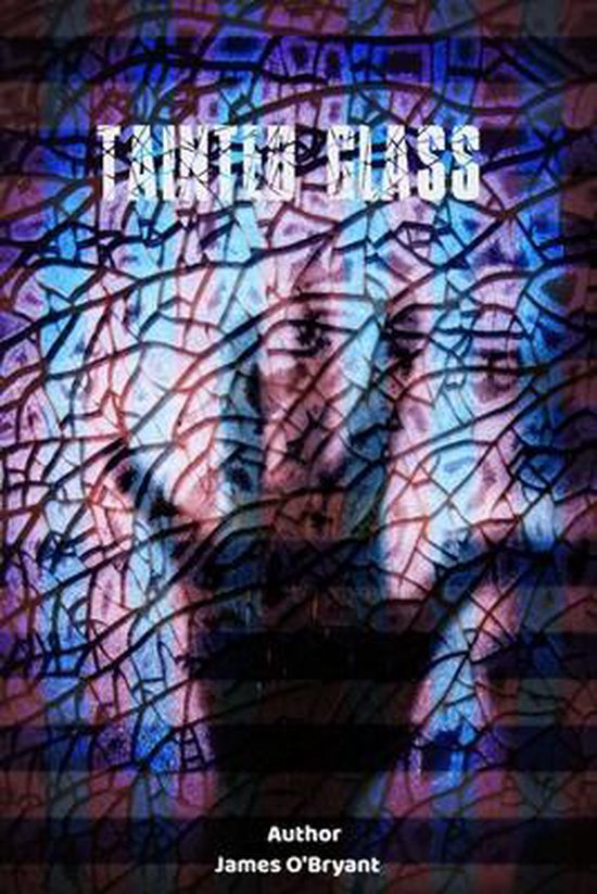 Tainted Glass, James H O'Bryant | 9798525976948 | Boeken | bol