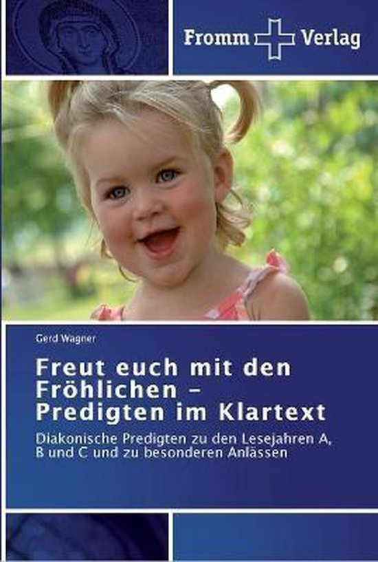 Freut euch mit den Fröhlichen - Predigten im Klartext | 9783841601094 ...