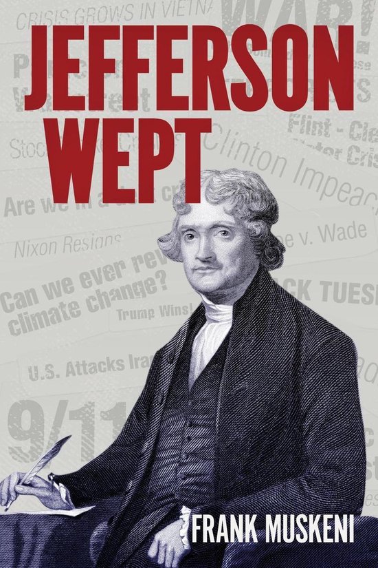Jefferson Wept (ebook), Frank Muskeni | 9781732674660 | Boeken | bol