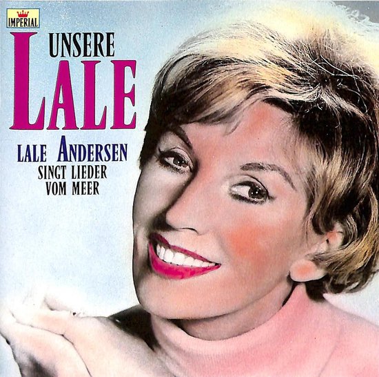 Unsere Lale Andersen Singt Lieder von Meer, Lale Andersen | Muziek | bol