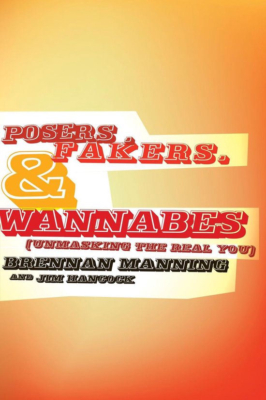 Posers, Fakers, and Wannabes (ebook), Brennan Manning | 9781615214372 ...