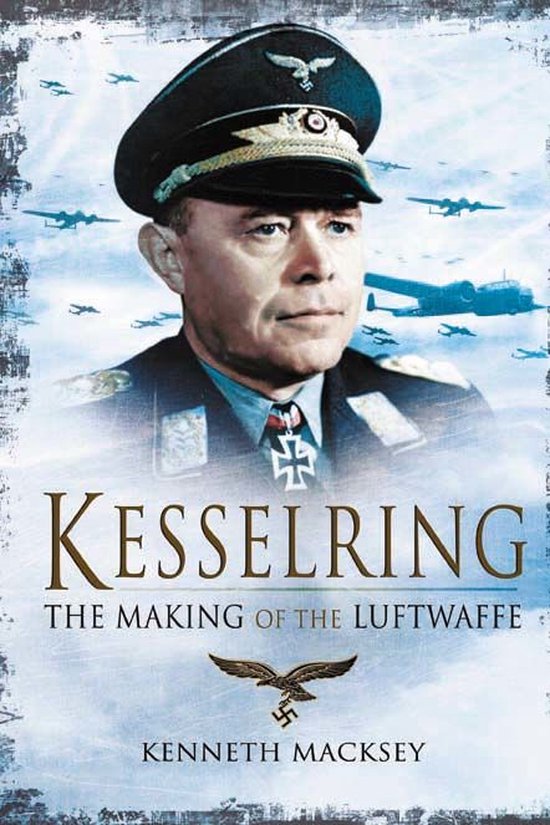 Kesselring (ebook), Kenneth Macksey | 9781783031276 | Boeken | bol.com
