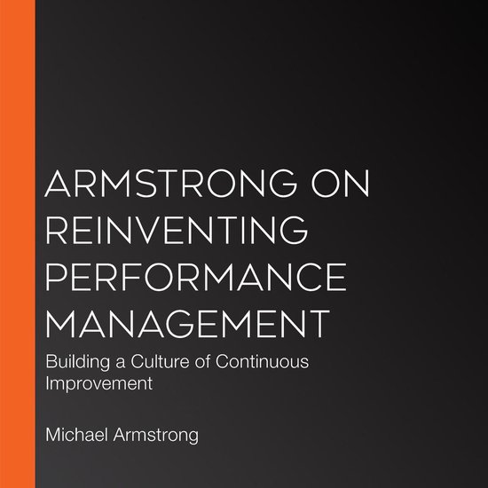 Armstrong on Reinventing Performance Management, Michael Armstrong ...