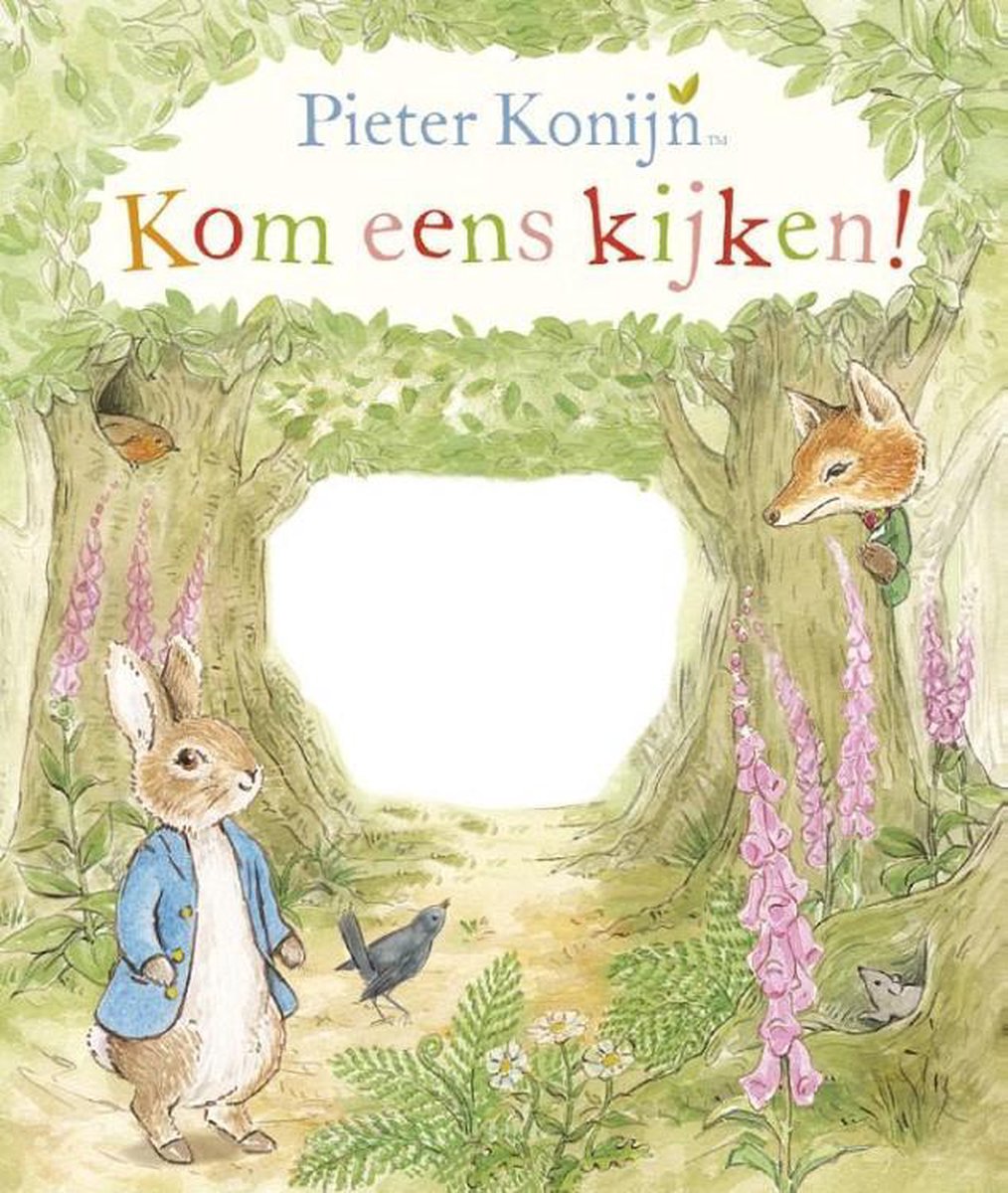 Pieter Konijn - Pieter Konijn: Kom eens kijken, Beatrix Potter | 9789021677156 | Boeken | bol.com