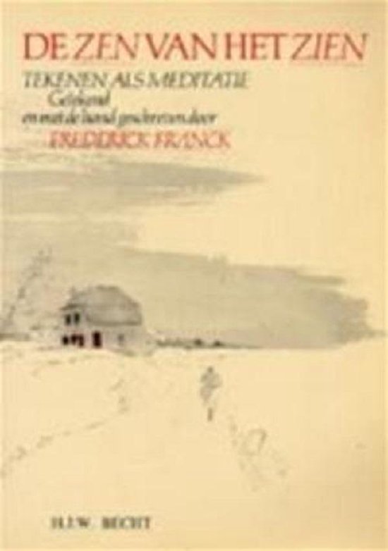 De zen van het zien, Frederick Franck | 9789023007661 | Boeken | bol.com