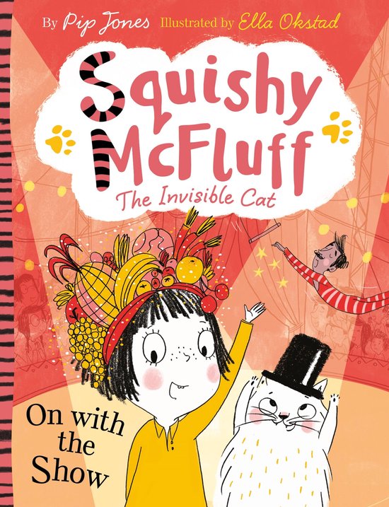 Squishy McFluff the Invisible Cat 7 - Squishy McFluff: On with the Show ...