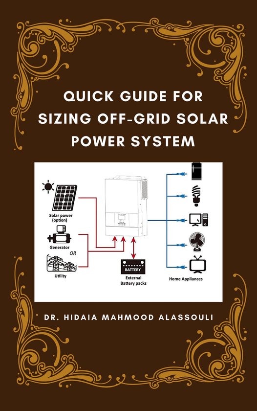 Quick Guide for Sizing Off-Grid Solar Power System (ebook), Dr. Hidaia ...