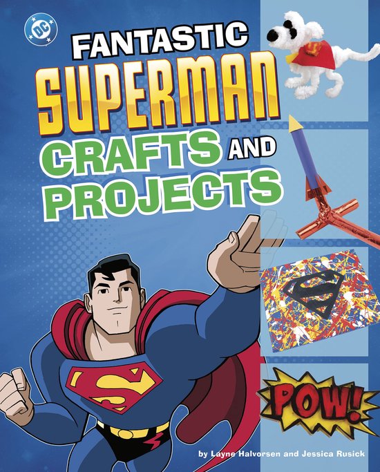DC Super Heroes Crafts and Projects - Fantastic Superman Crafts and ...