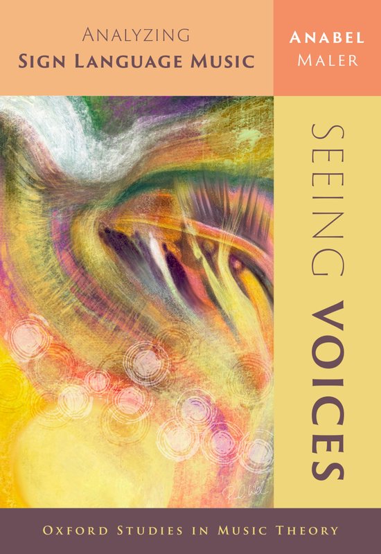 Oxford Studies in Music Theory- Seeing Voices, Anabel Maler ...