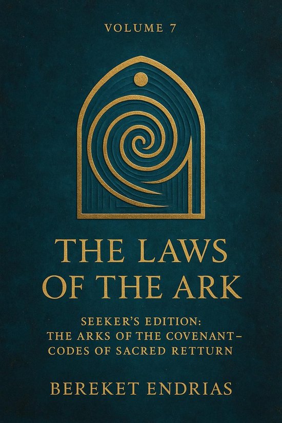 Seeker’s Edition: The Arks of the Covenant – Codes of Sacred Return 7 ...