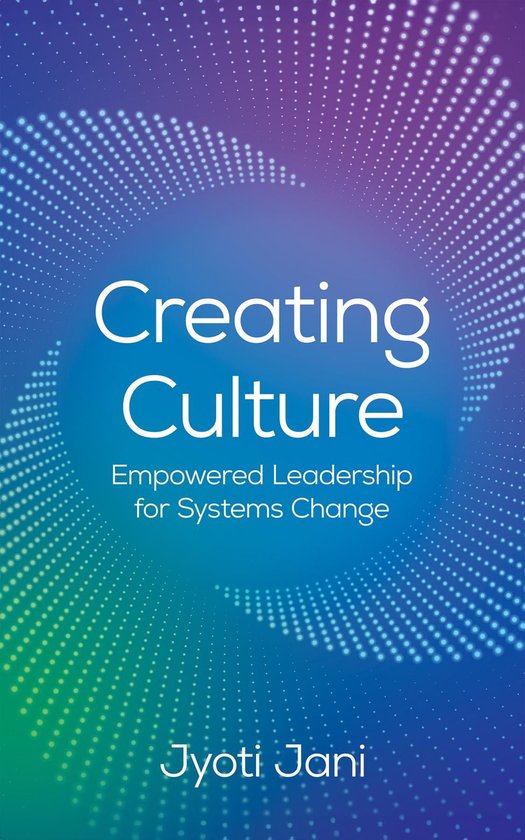 Creating Culture (ebook), Jyoti Jani | 9798889262428 | Boeken | bol