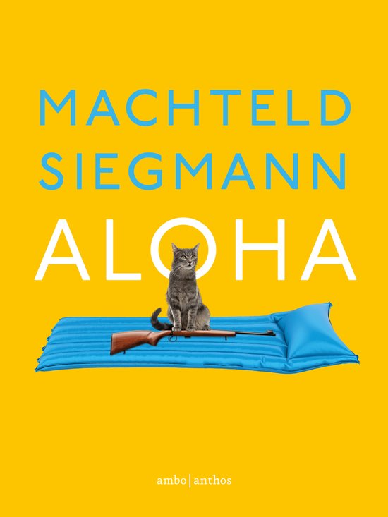 Aloha, Machteld Siegmann | 9789026361159 | Boeken | bol