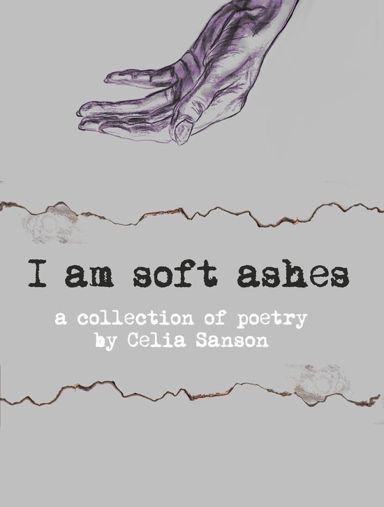 I am soft ashes (ebook), Celia Sanson | 9781738234233 | Boeken | bol