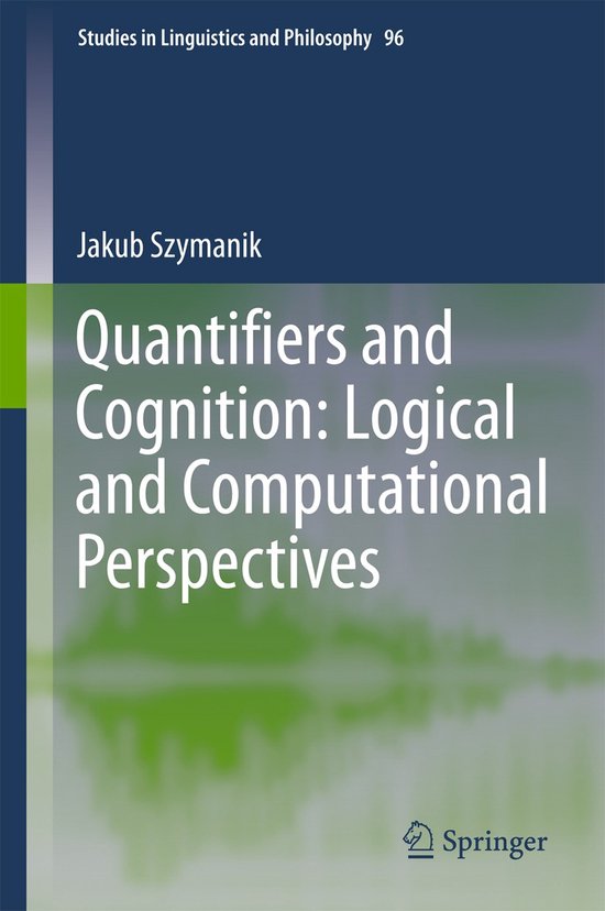 Quantifiers and Cognition: Logical and Computational Perspectives ...