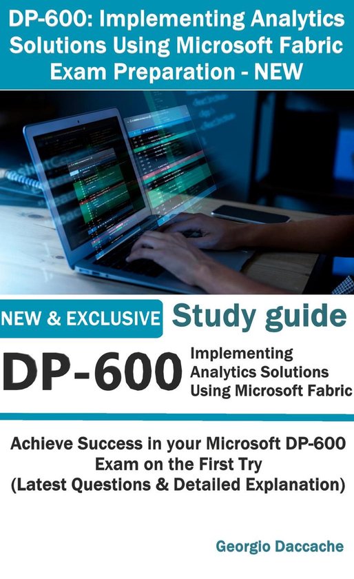 DP-600: Implementing Analytics Solutions Using Microsoft Fabric Exam Preparation... | bol