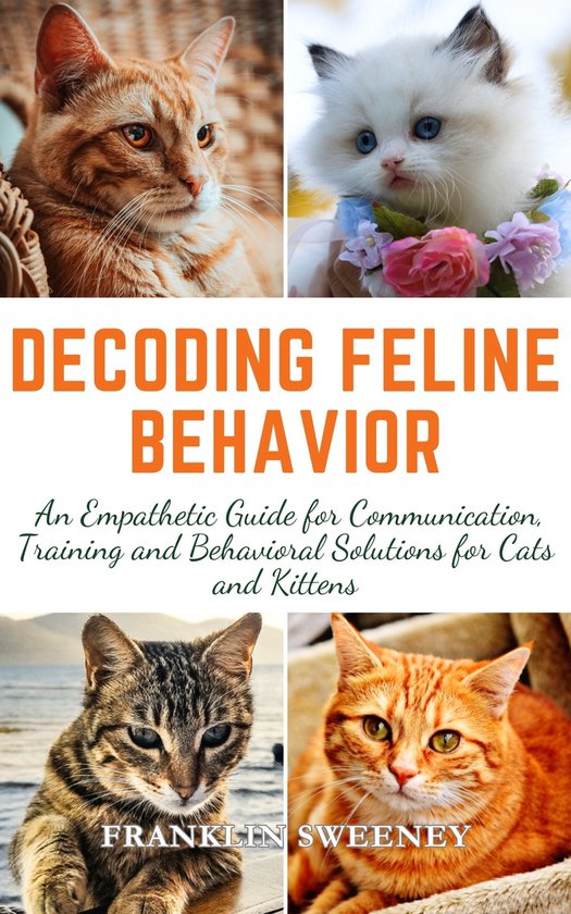 Decoding Feline Behavior (ebook), Franklin Sweeney | 1230006655662 ...