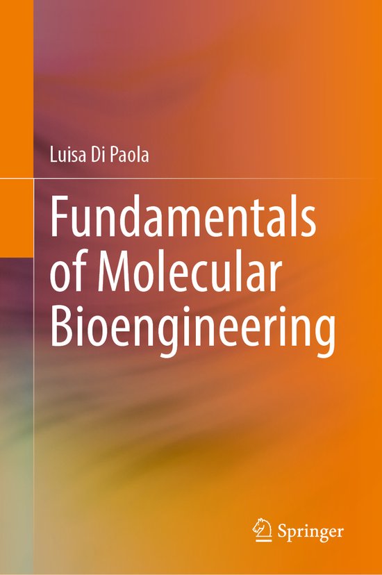 Fundamentals of Molecular Bioengineering, Luisa Di Paola ...