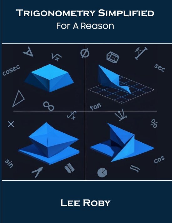 Trigonometry Simplified (ebook), Lee Roby | 9781088147795 | Boeken | bol