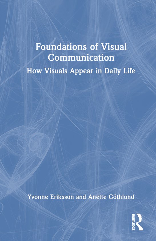Foundations of Visual Communication | 9780367771553 | Anette Goethlund ...