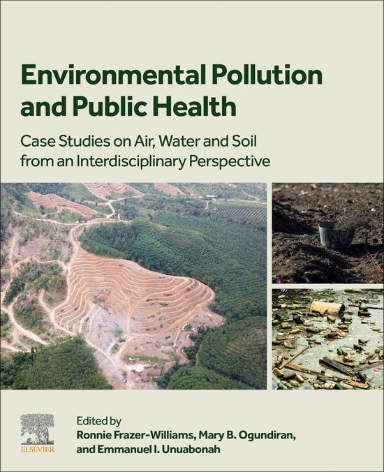 Environmental Pollution and Public Health | 9780323959674 | Ronnie Frazer-Williams |... | bol.com