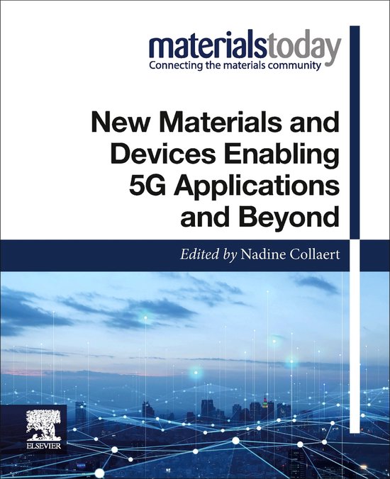 Materials Today - New Materials and Devices Enabling 5G Applications and Beyond... | bol