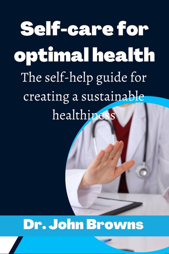 Self-care for optimal health (ebook), Dr. John Browns | 1230006516277 ...