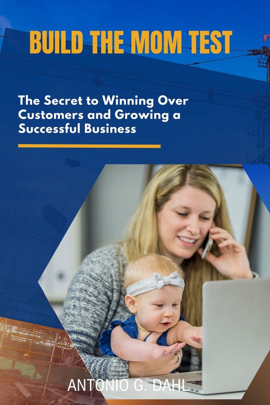 BUILD THE MOM TEST (ebook), Antonio G. Dahl | 1230006523121 | Boeken ...