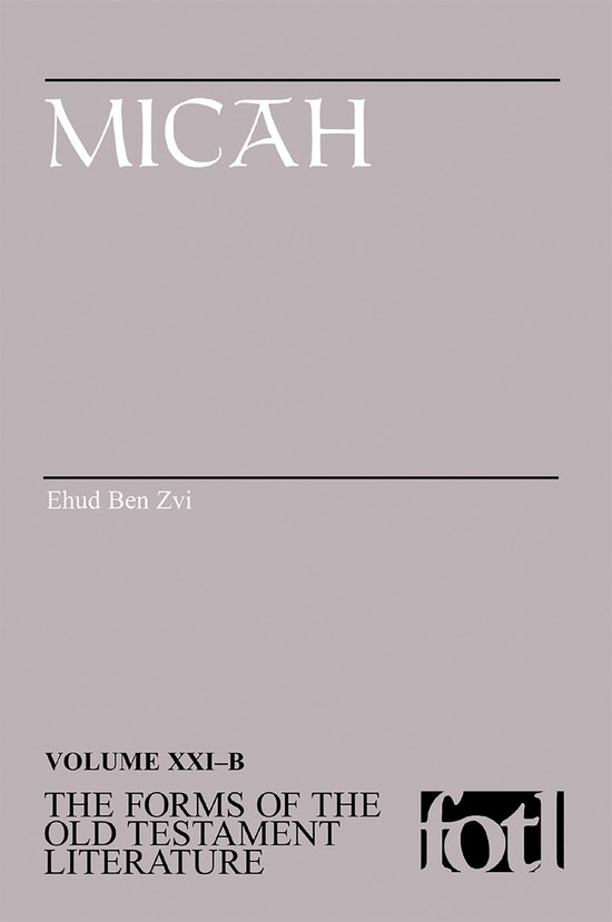 The Forms of the Old Testament Literature (FOTL) - Micah (ebook), Ehud ...