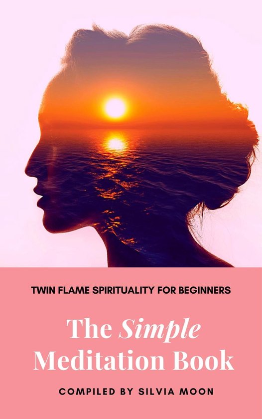 Simple Spiritual Twin Flame Guides - The Simple Meditation Book (ebook ...