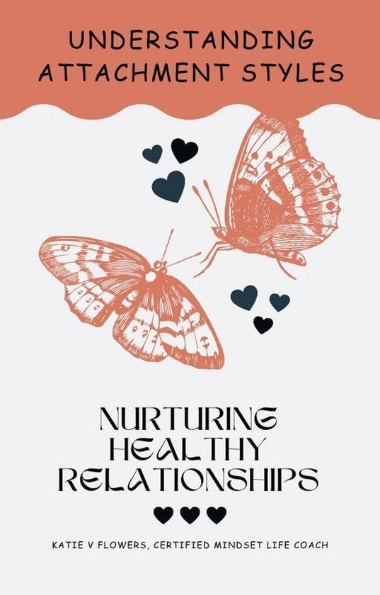 Understanding Attachment Styles: Nurturing Healthy Relationships ... Understanding Attachment Styles: Nurturing Healthy Relationships ...