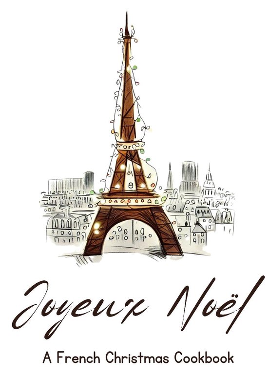 Joyeux Noël: A French Christmas Cookbook (ebook), Coledown Kitchen ...
