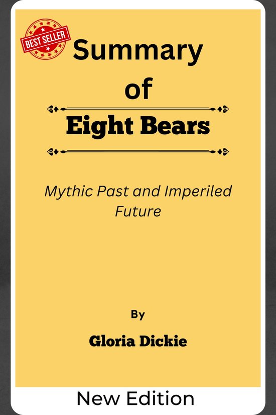 Summary Of Eight Bears Mythic Past and Imperiled Future by Gloria ...