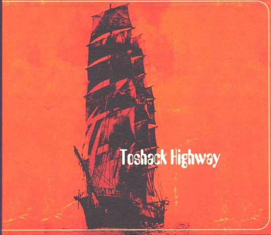 Toshack Highway - Toshack Highway (CD), Toshack Highway | Muziek | bol