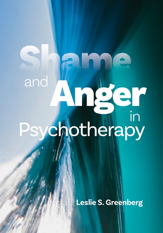 Shame and Anger in Psychotherapy | 9781433838965 | Leslie S. Greenberg ...