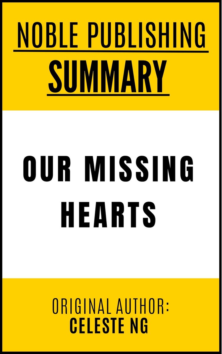 SUMMARY OF OUR MISSING HEARTS BY CELESTE NG {Noble Publishing} (ebook ...