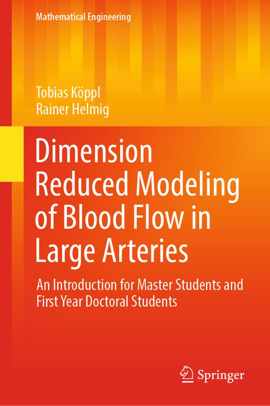 Mathematical Engineering- Dimension Reduced Modeling of Blood Flow in ...