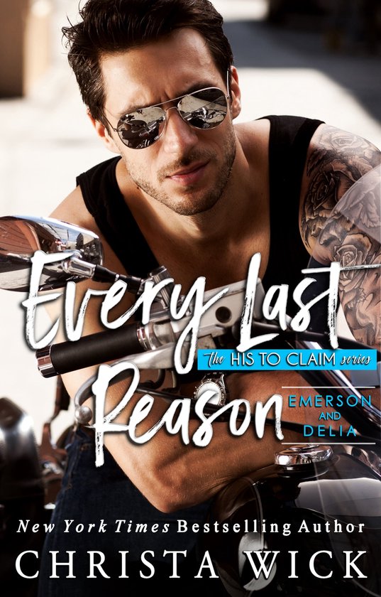 His to Claim 5 - Every Last Reason (ebook), Christa Wick ...