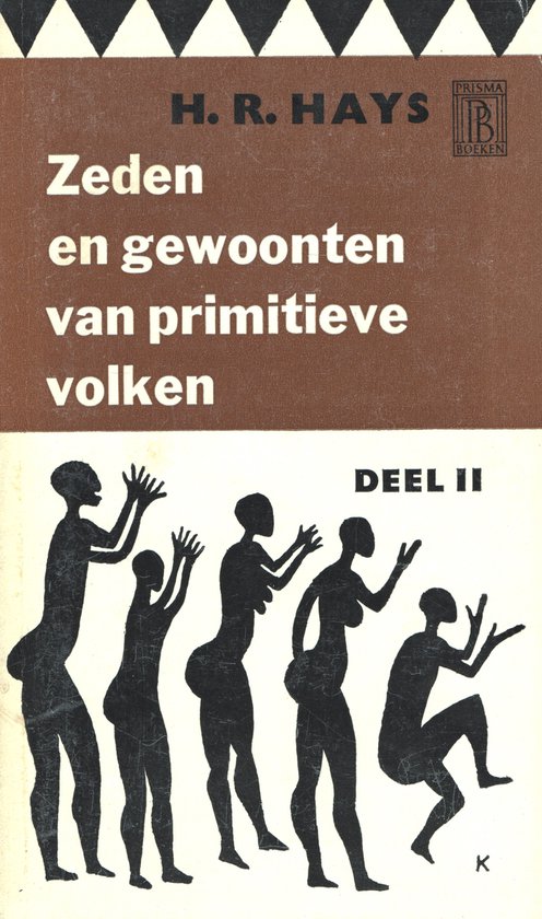Zeden en gewoonten van primitieve volken deel II, Hays, H.R ...