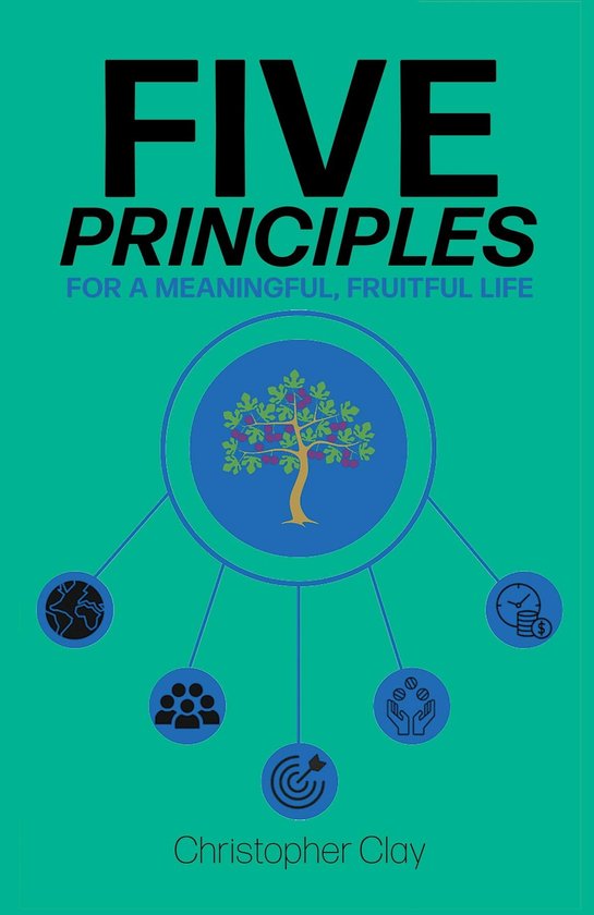 Five Principles (ebook), Christopher Clay | 9781953259813 | Boeken | bol
