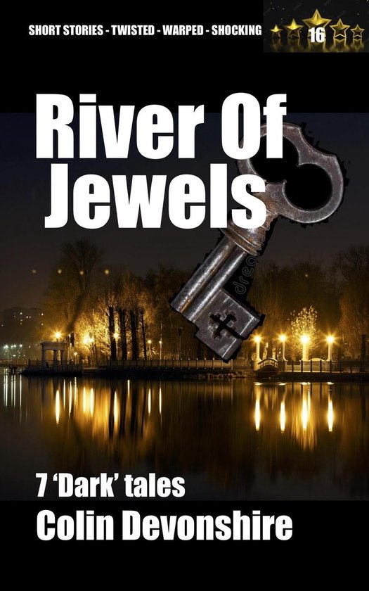 Dark Short Stories 16 - River Of Jewels (ebook), Colin Devonshire | 9798223284444 | Boeken | bol.com