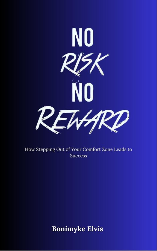NO RISK NO REWARDS (ebook), Bonimyke Elvis | 1230006533700 | Boeken ...