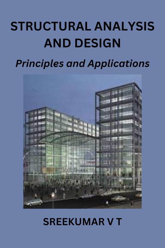 Structural Analysis and Design: Principles and Applications (ebook ...