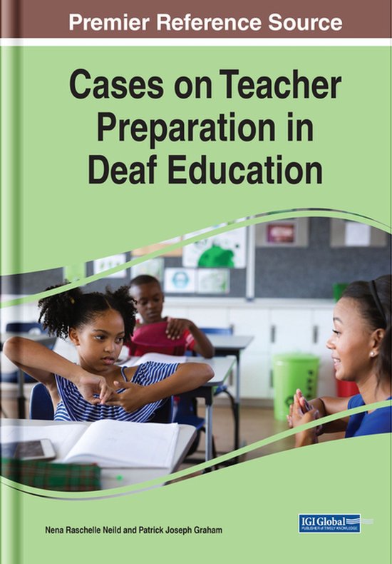 Cases on Teacher Preparation in Deaf Education | 9781668458341 | Boeken ...