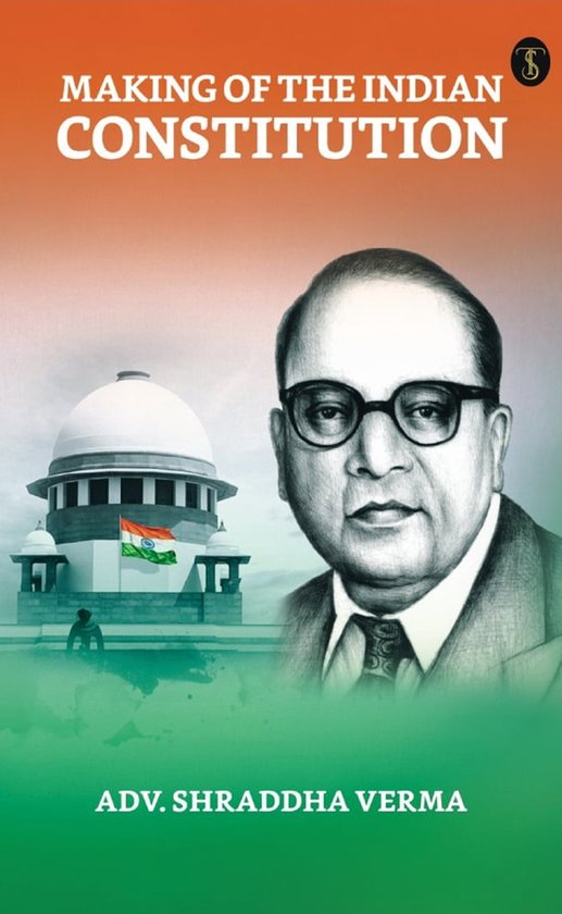 Making of the Indian Constitution (ebook), Verma, Shraddha | 9789355849847 | Boeken | bol.com