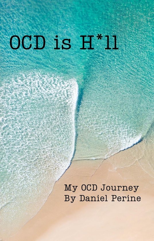OCD is H*ll (ebook), Daniel Perine | 9798223135524 | Boeken | bol.com