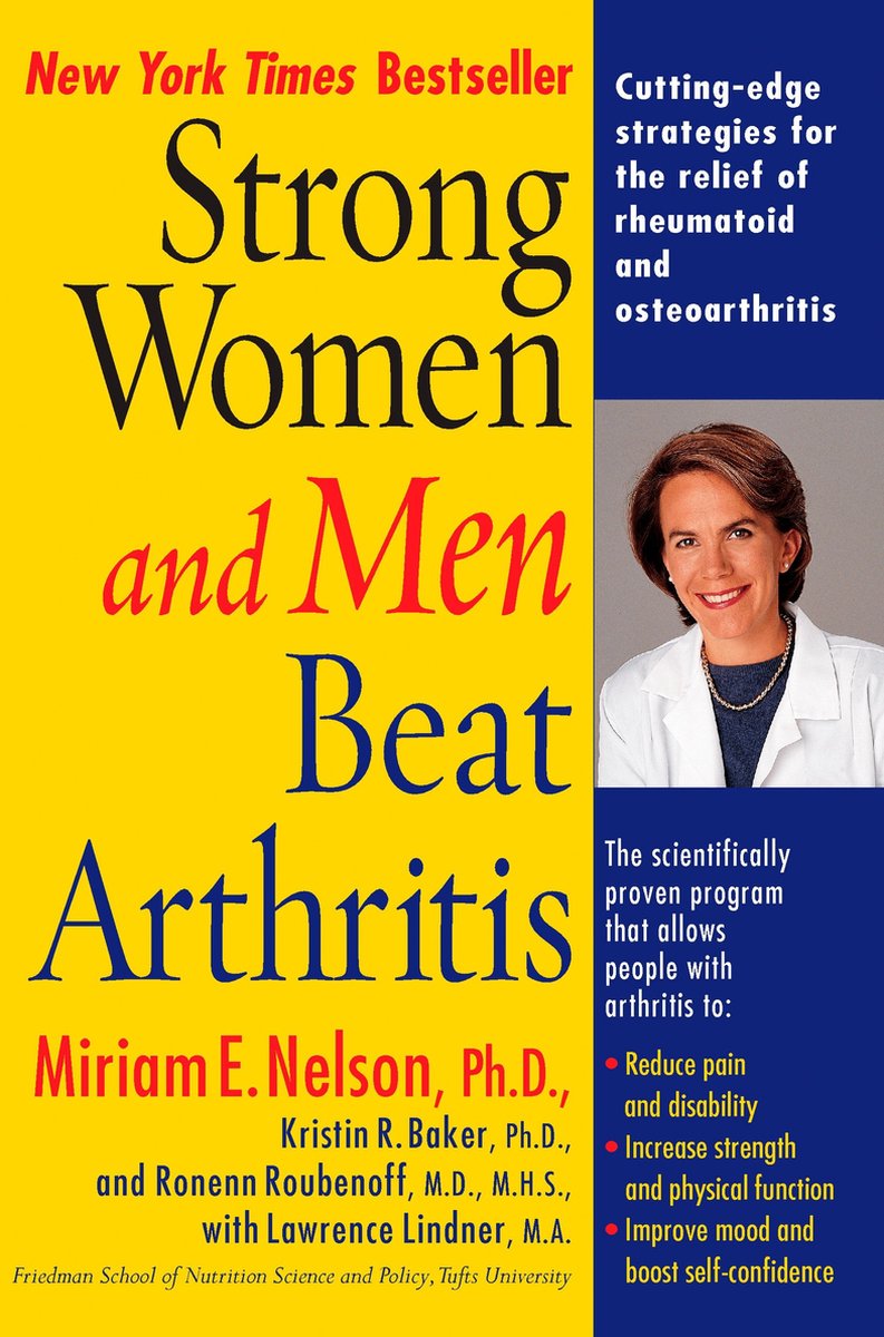 Strong Women and Men Beat Arthritis, Miriam E. Nelson | 9780399528569 ...